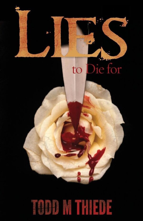 Lies to Die For – Book 2 of the Max Larken Detective Series – Todd M ...